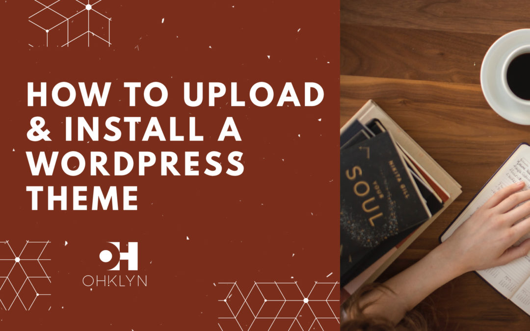 How To Upload And Install A WordPress Theme Step By Step Guide